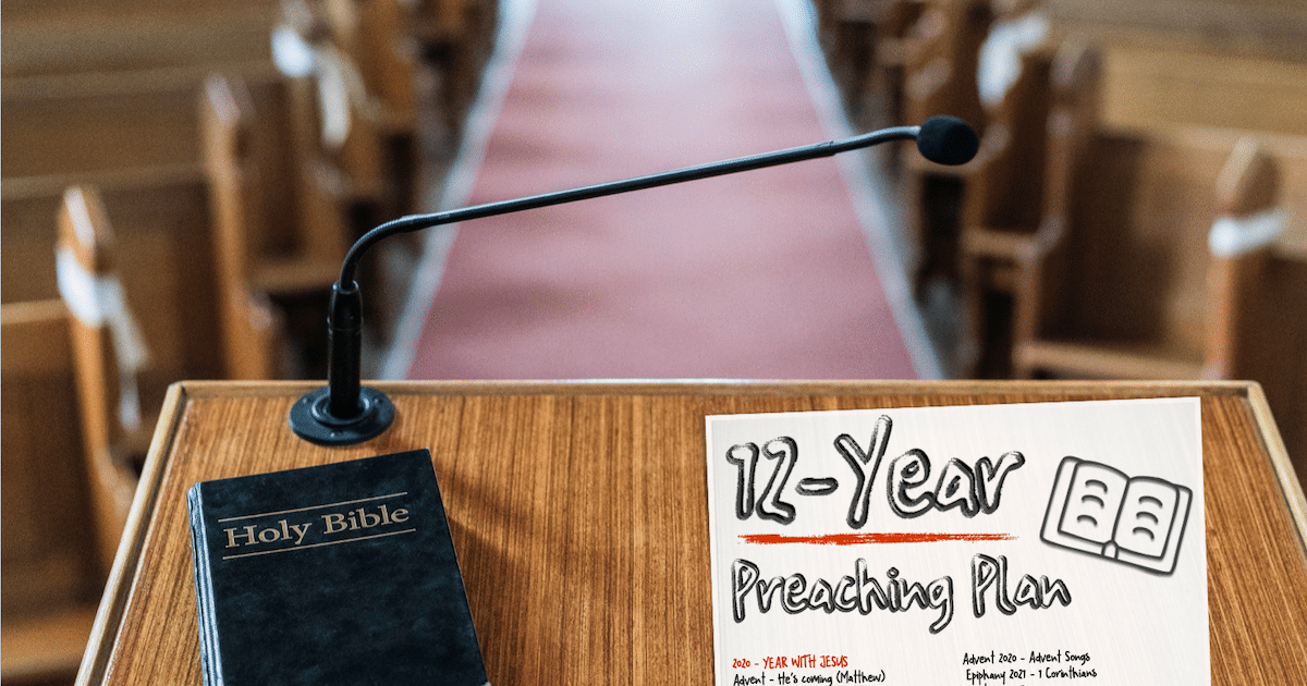 A 12-Year Preaching Plan – teddy ray
